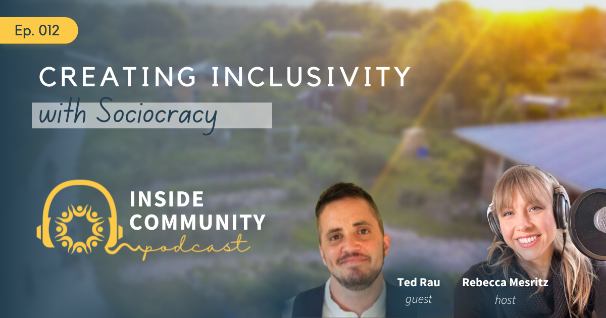 Creating Inclusivity with Sociocracy with Ted Rau